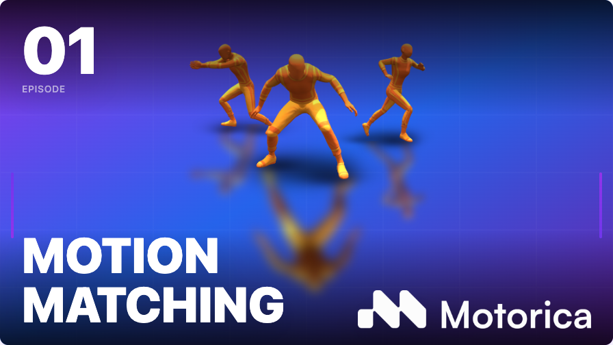 Animation - Motion Matching 1: Faster Animation Workflows with Motorica